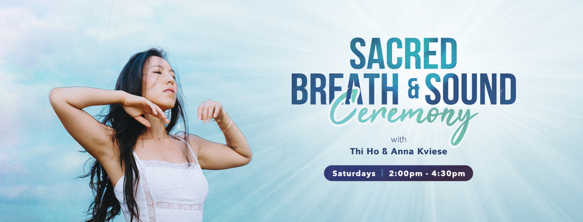 Sacred Breath and Sound Ceremony - Yoga Barn